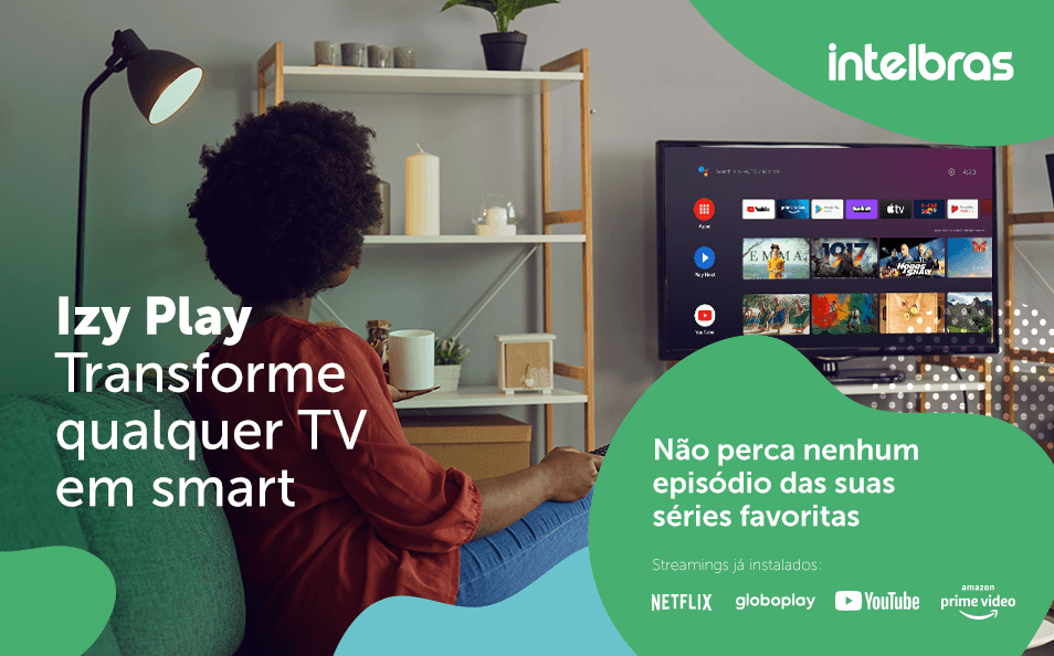 Smart Box TV Intelbras IZY Play | Casas da Água - Casas da Água